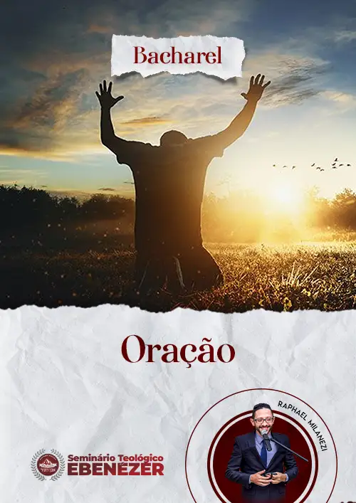Bacharel – Oração – Seminario Teologico Ebenezer